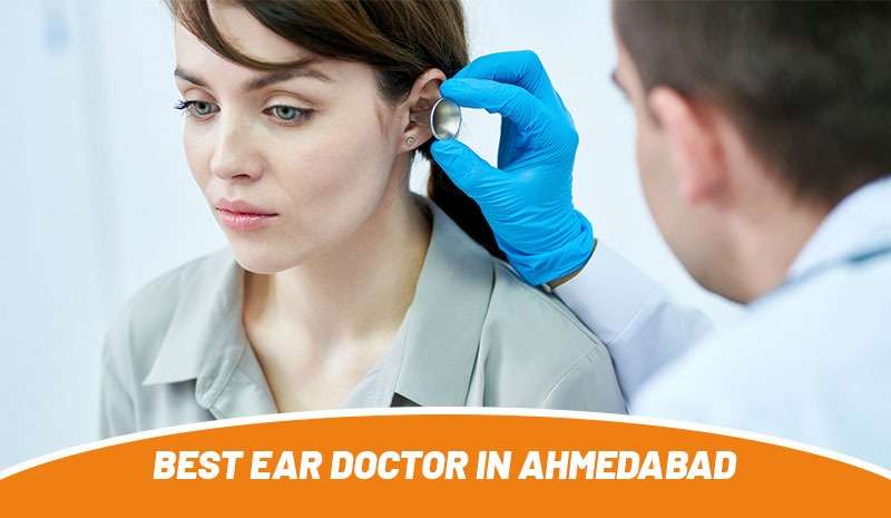 When to Visit the Best Ear Doctor in Ahmedabad | Dr. M Goyal